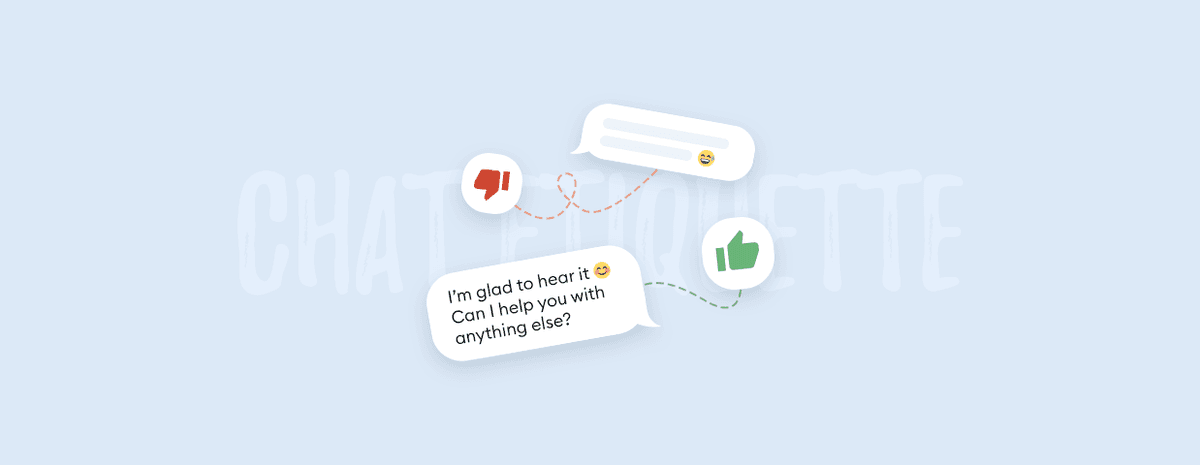 Live Chat Etiquette: Best Practices, Tips, Guidelines & Examples