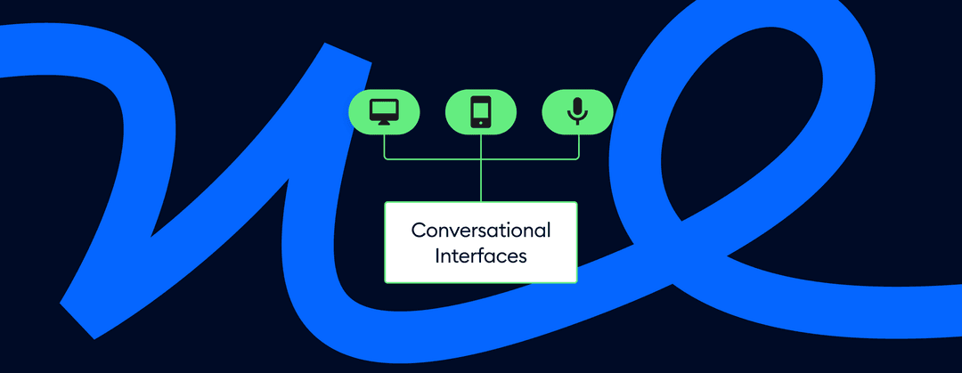 What Are Conversational Interfaces? [The Ultimate Guide]