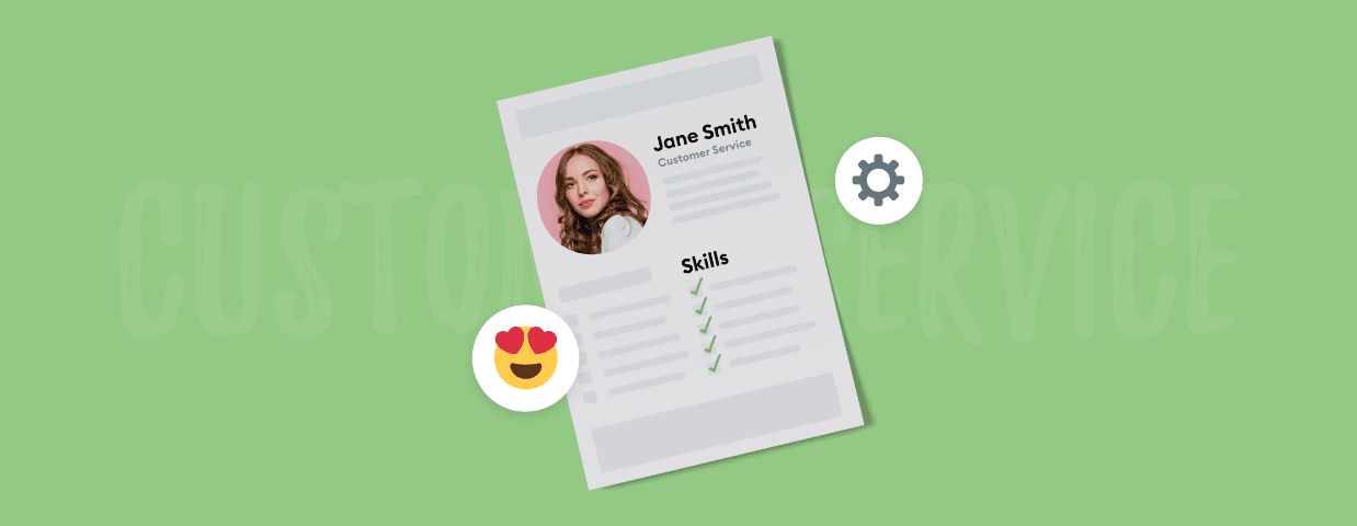 17 Key Customer Service Skills [List & Resume Examples]