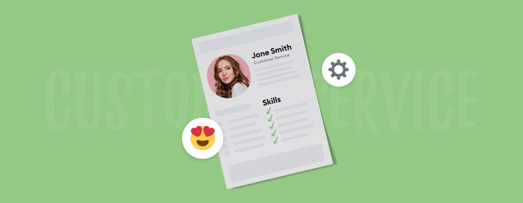 17 Key Customer Service Skills [List & Resume Examples]