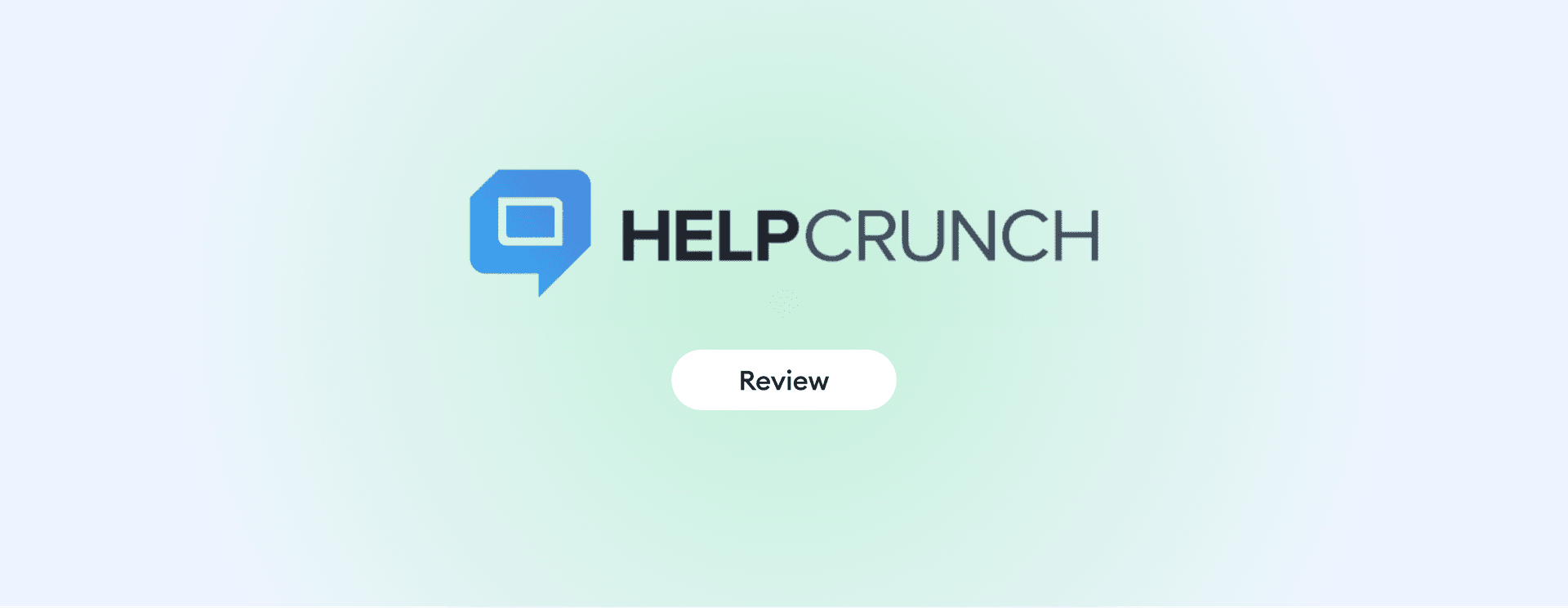 Complete HelpCrunch Review: Features, Pros & Cons 2025 | Tidio